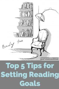Setting Reading Goals: My Top 5 Tips. - Her Grand Life
